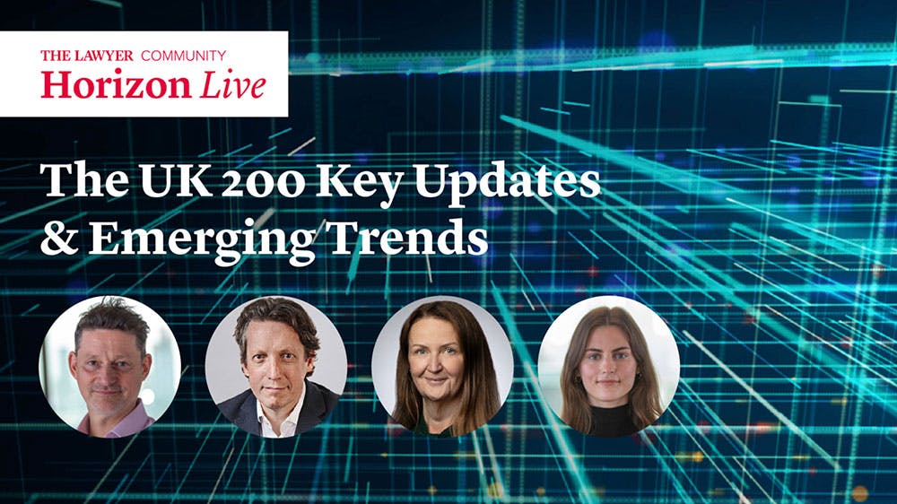 The UK 200 Key Updates & Emerging Trends - The Lawyer | Legal insight ...
